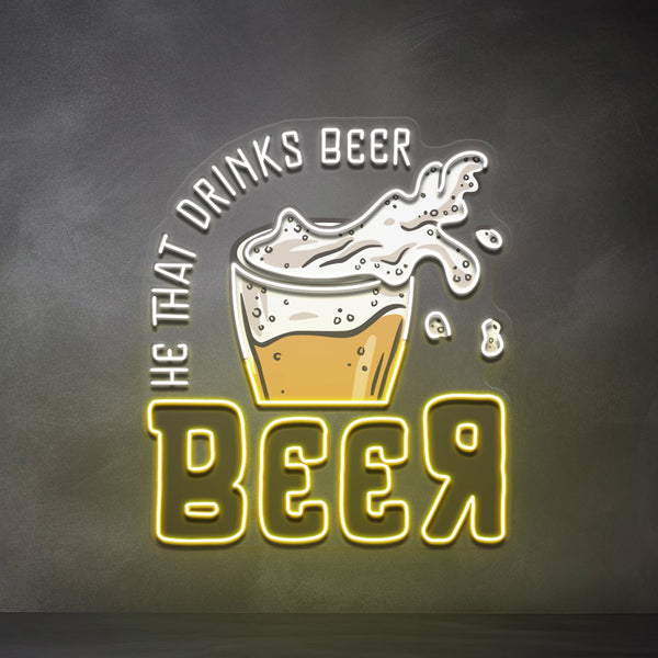 He That Drinks BeeR LED Neon Sign Light Pop Art – Infinity Lighting